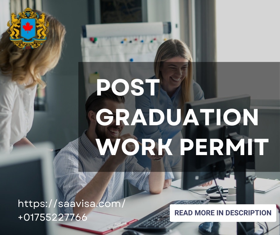 Post Graduation Work Permit In Canada 2023 SA ASSOCIATES